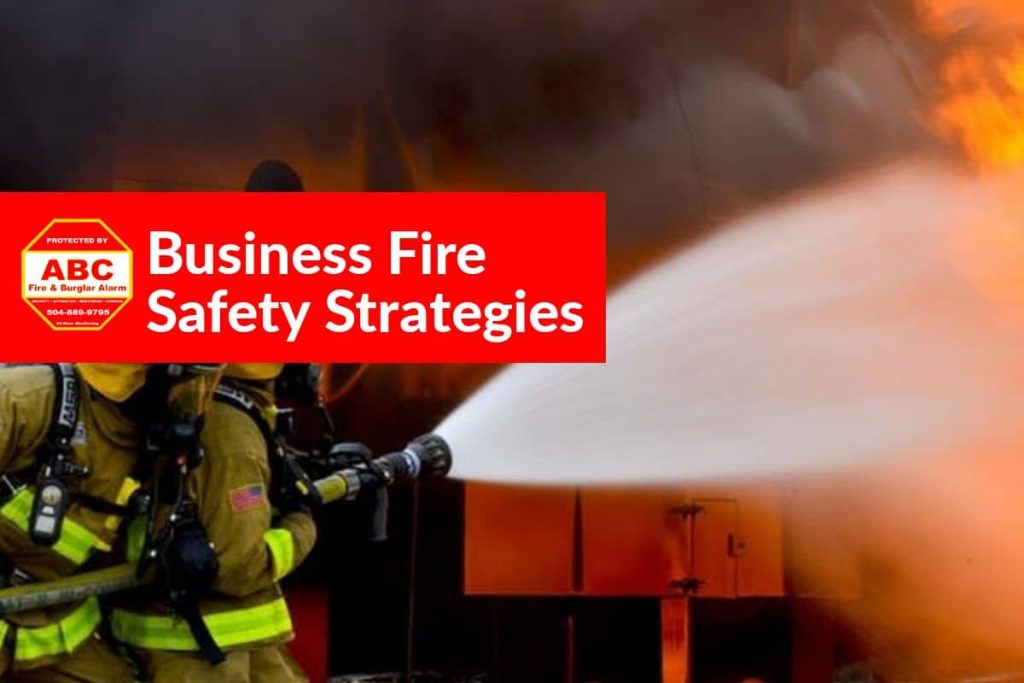Business Fire Safety Strategies - New Orleans, Metairie, Slidell, Houma