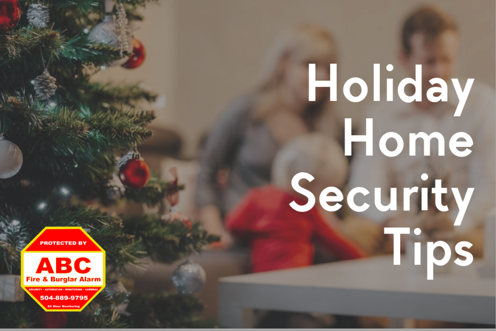 Holiday Home Security Tips - ABC Fire & Burglar Alarm
